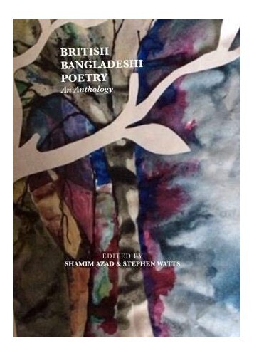 British Bangladesh Poetry An Anthology by Md. Abdur Rahim Book The Fast ...