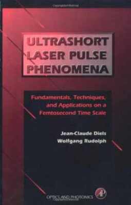 Ultrashort Laser Pulse - Hardcover, by Diels Jean-Claude Rudolph - Good ...