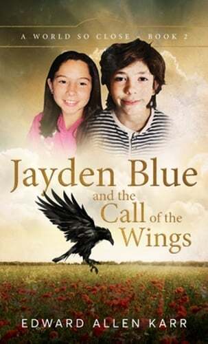 Jayden Blue and The Call of the Wings by Edward Allen Karr: New ...
