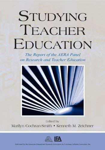 Studying Teacher Education : The Report of the AERA Panel on Research ...