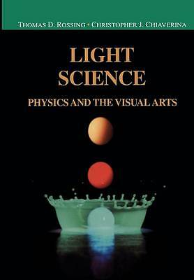 Light Science: Physics and the Visual Arts by Christopher J Chiaverina ...