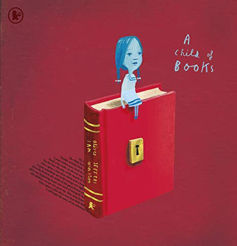 A Child of Books: Oliver Jeffers, Sam Winston - Winston, Sam 1406386049 ...