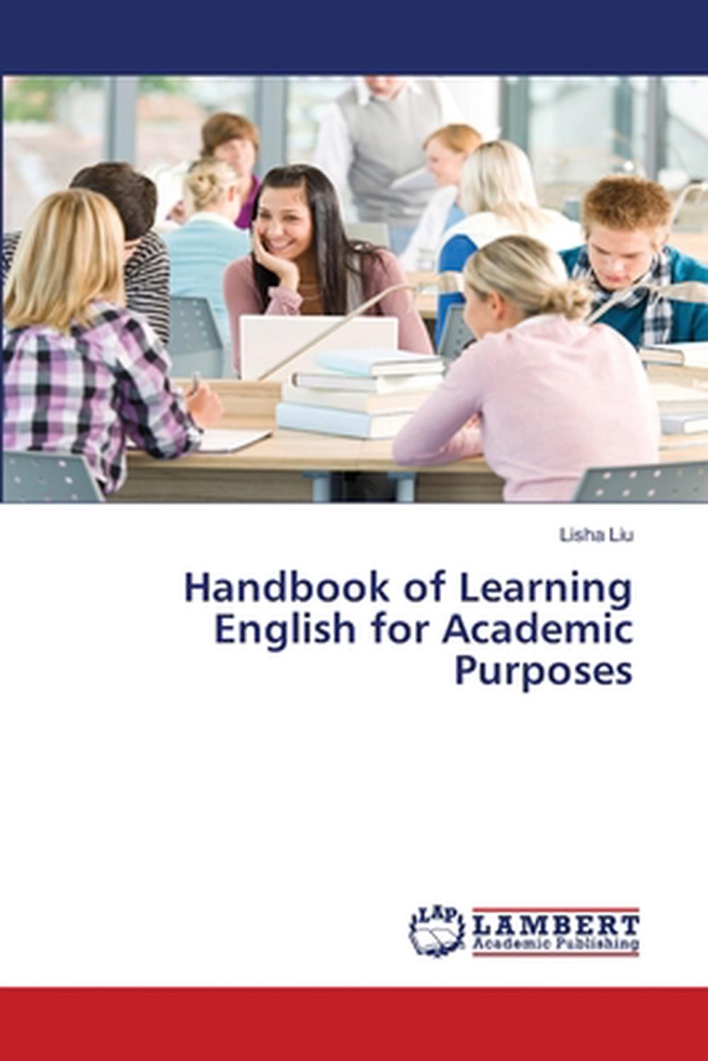 Handbook of Learning English for Academic Purposes by Lisha Liu ...