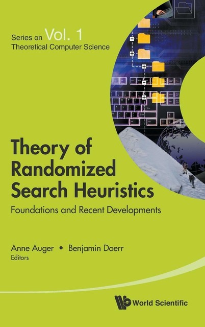 Theory of Randomized Search Heuristics von Benjamin Doerr Anne Auger ...