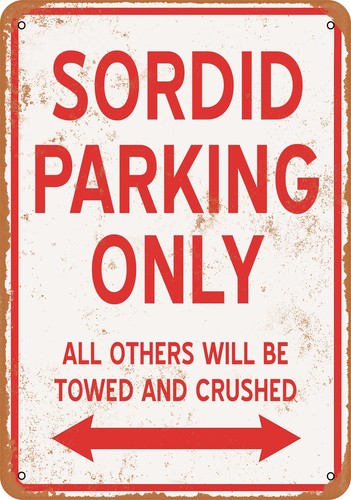 METAL SIGN - SORDID PARKING ONLY - Vintage Look | eBay
