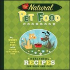 The Natural Pet Food Cookbook: Healthful Recipes for Dogs and Cats ...