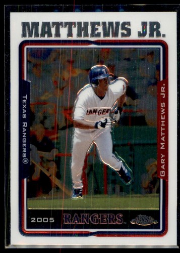 2005 TOPPS CHROME GARY MATTHEWS JR. TEXAS RANGERS #301 | eBay