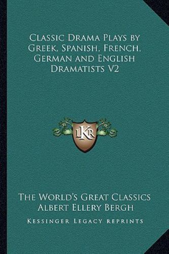 Classic Drama Plays by Greek, Spanish, French, German and English ...