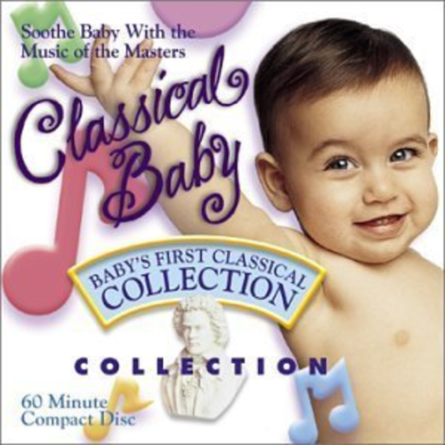 Classical Baby - Baby's First Classical Collection Cd | eBay