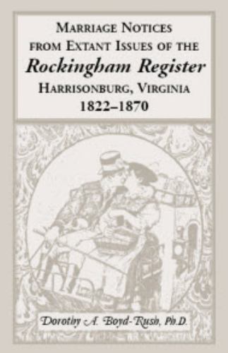 Marriage Notices from Extant Issues of the Rockingham Register ...