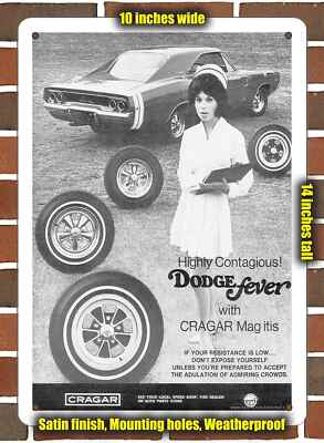 Metal Sign - 1968 Dodge Fever Contagious Cragar Mag itis- 10x14 inches ...