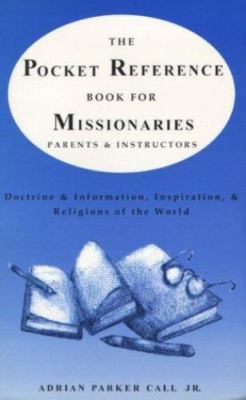 The Pocket Reference Book for Missionaries, Parents, & Instructors ...