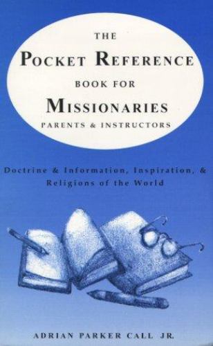 The Pocket Reference Book for Missionaries, Parents, and Instructors ...