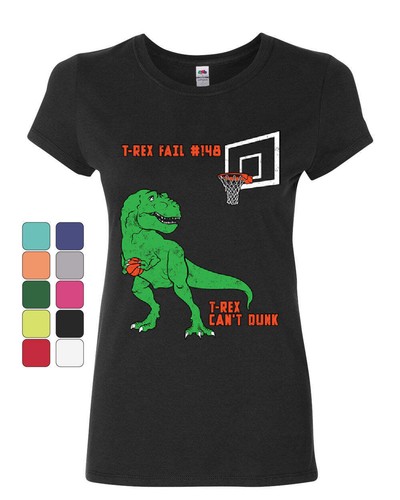 T-Rex Can't Dunk Funny Women's T-Shirt Basketball Tyrannosaurus Fail | eBay