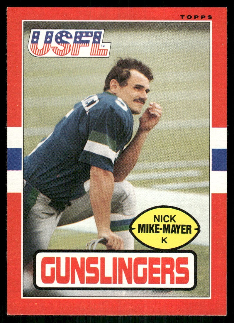 Nick Mike-Mayer San Antonio Gunslingers #118 1985 Topps USFL Football ...