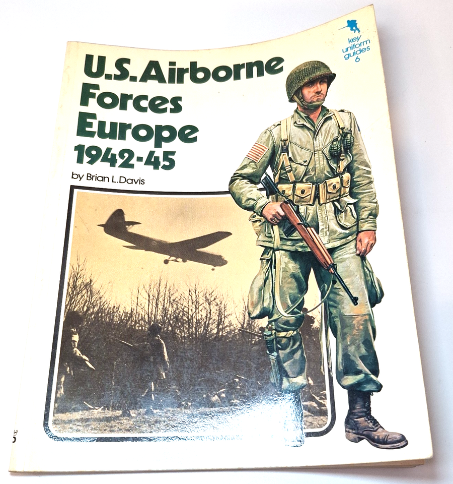 US Airborne Forces Europe - Brian Davis Key Uniform Guides 6 - 1974 WW2 ...
