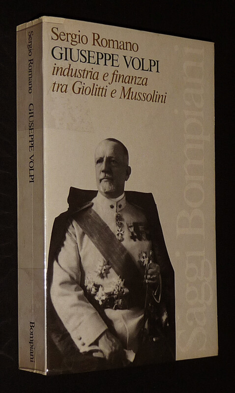 Giuseppe Volpi : Industria e finanza tra Giolitti e Mussolini | eBay