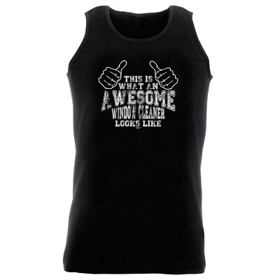 This Is What Awesome Window Cleaner Funny Gift Novelty Tank Top Vest ...