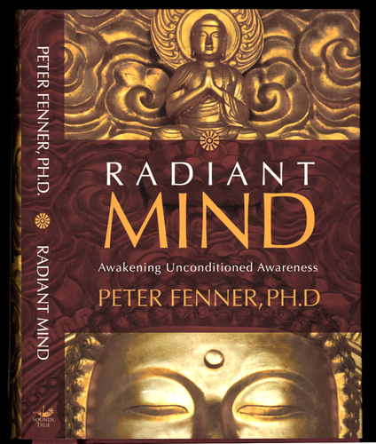 PETER FENNER RADIANT MIND AWAKENING UNCONDITIONED AWARENESS | eBay