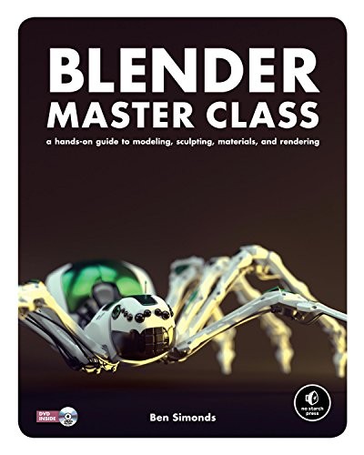 BLENDER MASTER CLASS: A HANDS-ON GUIDE TO MODELING, By Ben Simonds ...