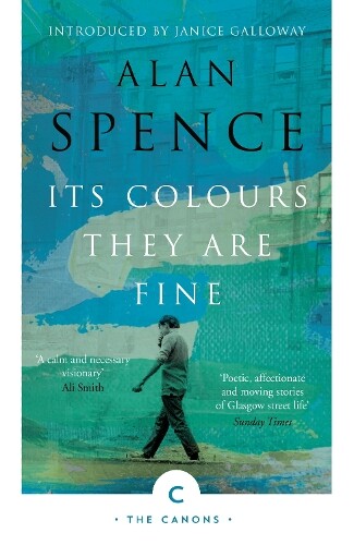 Alan Spence Its Colours They Are Fine (Paperback) Canons 9781786892973 ...