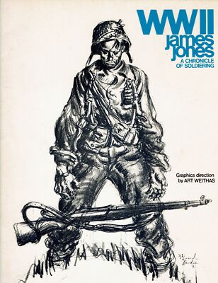 James Jones / World War II A Chronicle of Soldiering Promotional ...