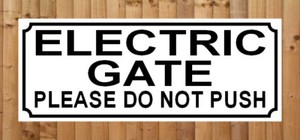 ELECTRIC GATE PLEASE DO NOT PUSH metal SIGN NOTICE automatic gates ...