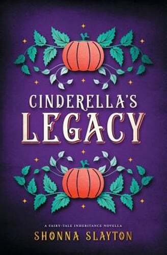 Cinderella's Legacy by Shonna Slayton: Used 9781947736993| eBay