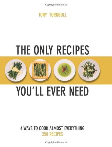 The Only Recipes You'll Ever Need: 4 Ways to Cook Almost Everyth | eBay