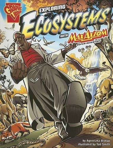 Exploring Ecosystems with Max Axiom, Super Scientist by ,Agnieszka ...