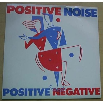 POSITIVE NOISE POSITIVE NEGATIVE 7" P/S UK | eBay UK