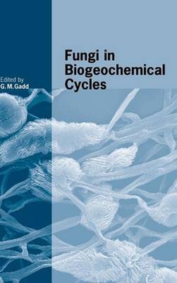 Fungi in Biogeochemical Cycles by Geoffrey M. Gadd (English) Hardcover ...