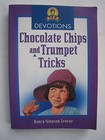 Chocolate Chips and Trumpet Tricks (Alex Devotions) - Paperback - GOOD ...
