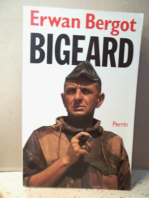 Bergot. BIGEARD. Parachutiste. Armée. Militaire. Général. Biographie ...