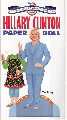 HILLARY CLINTON PAPER DOLL CAMPAIGN EDITION By Tim Foley (2016 ...