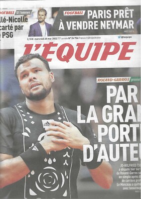 L'EQUIPE-25 MAI 2022-Tennis:J.W.TSONGA:par la grande porte d'AUTEUIL/Foot:Neymar | eBay