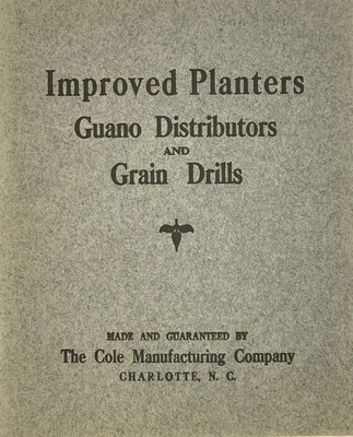 Cole Manufacturing Company / IMPROVED PLANTERS GUANO DISTRIBUTORS AND ...