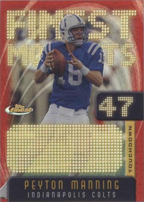 2005 Topps Finest - Peyton Manning Finest Moments Peyton Manning #FM47 /599 for sale online | eBay