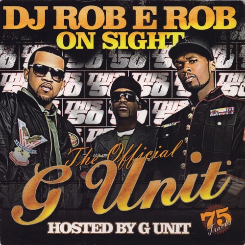DJ ROB E ROB THE OFFICIAL G-UNIT ON SIGHT MIXTAPE 50 CENT MIX CD | eBay