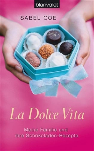 Isabel Coe: La Dolce Vita - Ricette Cioccolato | eBay