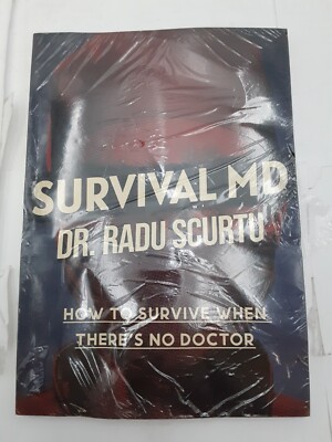 Survival MD Dr. Radu Scurtu How to Survive When There's No Doctor See ...