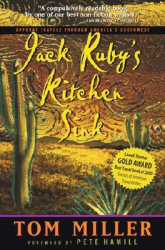 Jack Rubys Kitchen Sink: Offbeat Travels Through Americas Southwest (Ad ...