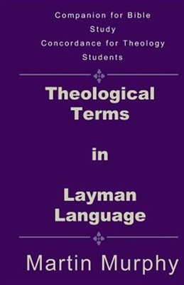 Theological Terms in Layman Language by Murphy, Martin, Brand New, Free ...