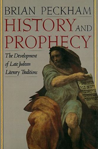 History and Prophecy : The Development of Late Judean Literary ...