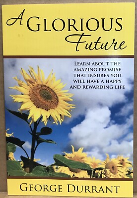 A Glorious Future [Paperback] 9781932898903 - George Durrant ...