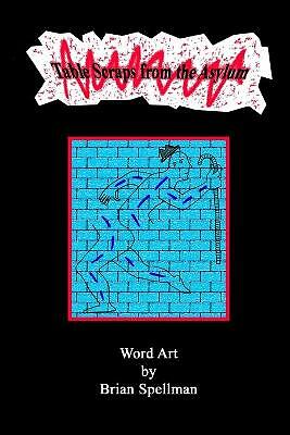 Table Scraps from the Asylum (2) by Brian Spellman (Paperback, 2019 ...