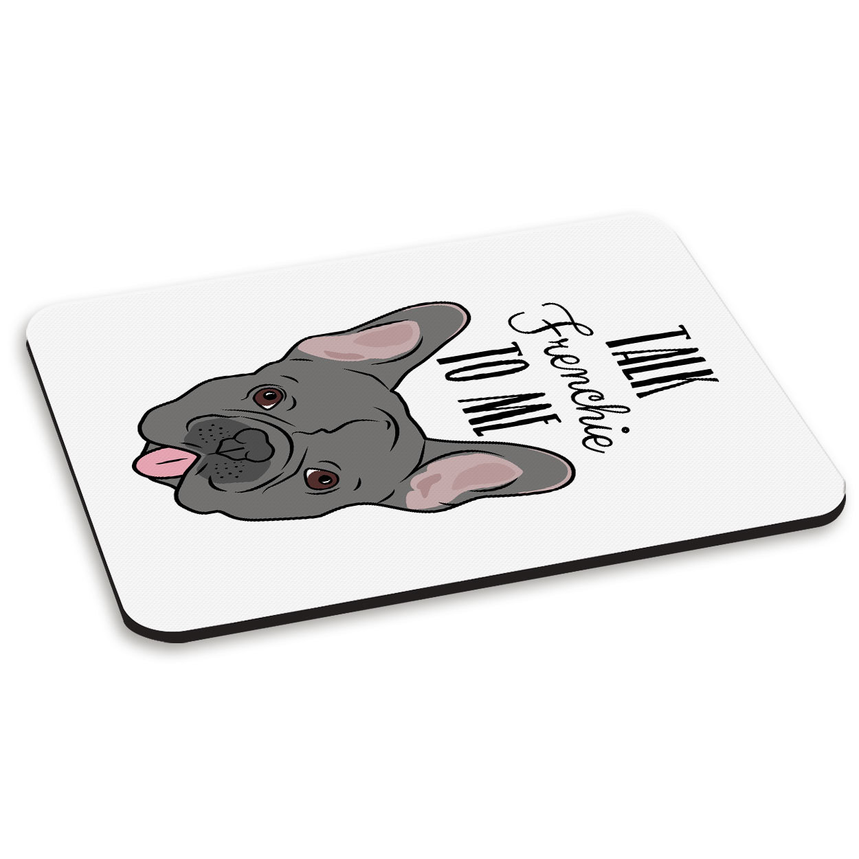 Talk Frenchie To Me French Bulldog PC Computer Mouse Mat Pad - Dog ...
