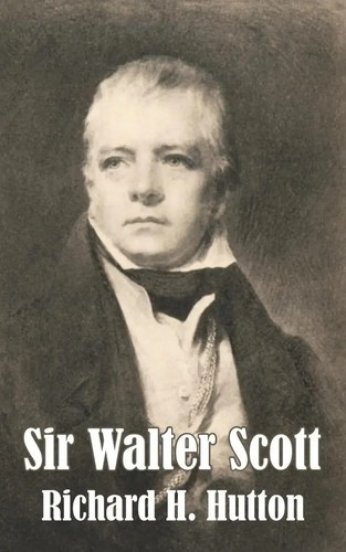 Sir Walter Scott Richard H. Hutton Taschenbuch Kartoniert / Broschiert ...
