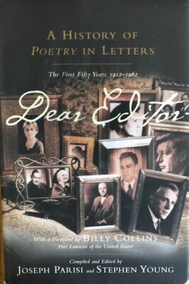 DEAR EDITOR...A HISTORY OF POETRY IN LETTERS ~ HARDCOVER/ DUST JACKET ...