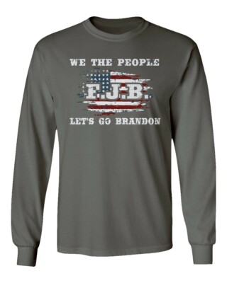 We The People FJB Flag Lets Go Brandon Unisex Long Sleeve T-Shirt | eBay